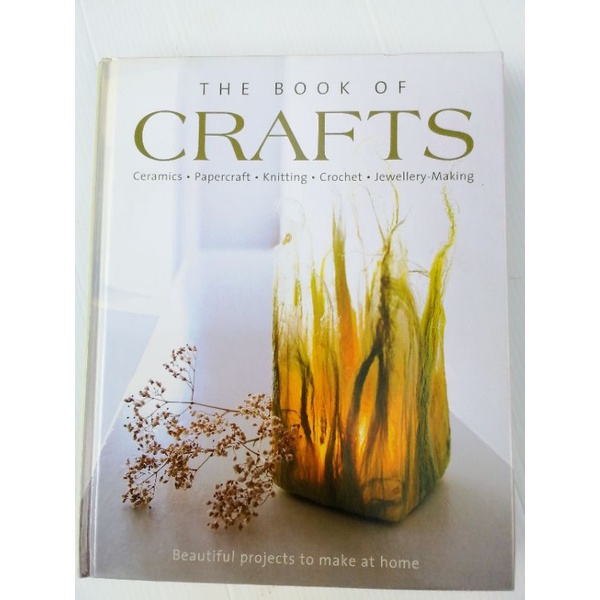 The Book of Crafts (Ceramics. Papercraft. Knitting. Crochet. Jewellery ...