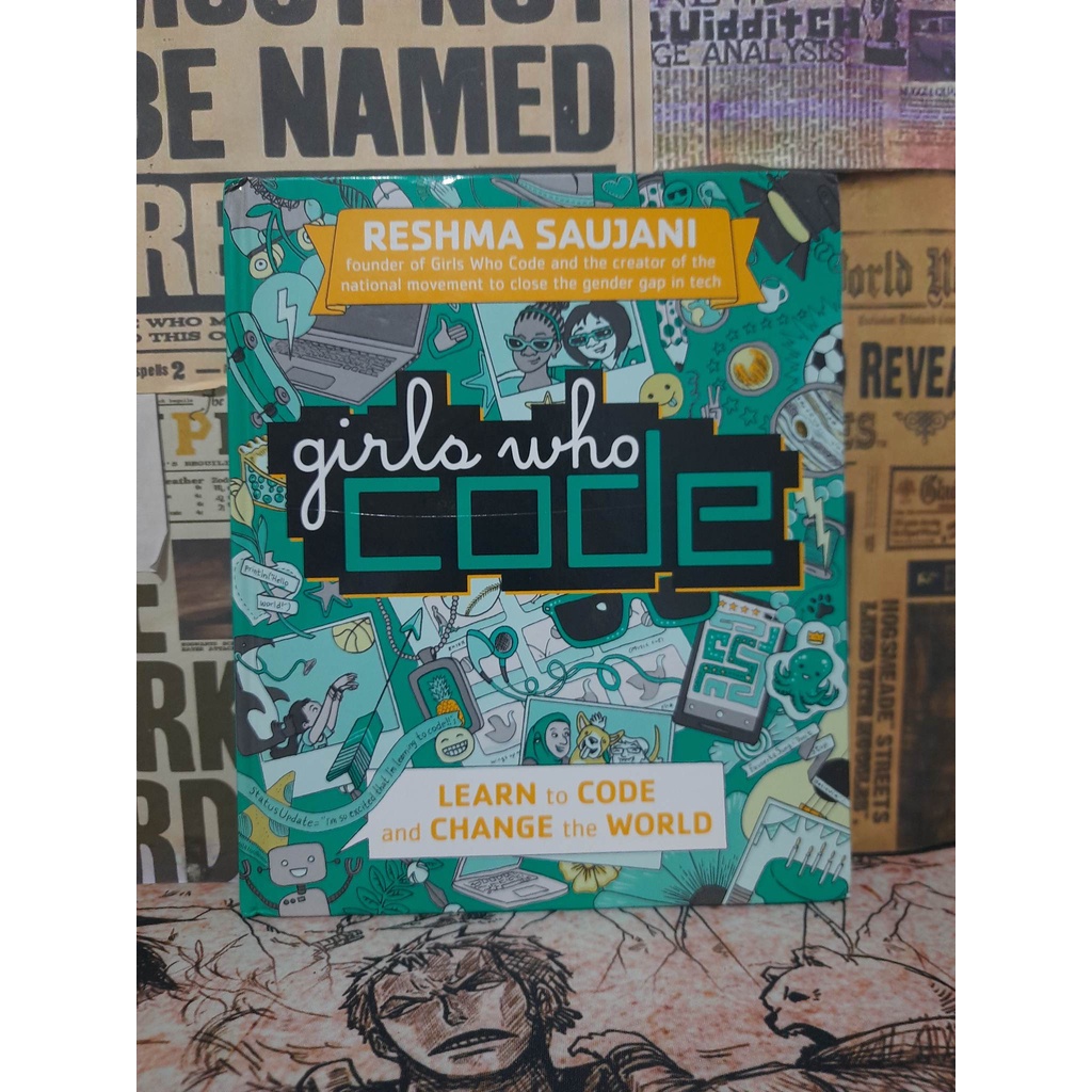 Girls Who Code: Learn to Code and Change the World by Reshma Saujani ...