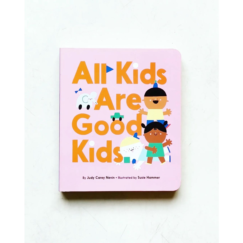 All Kids Are Good Kids by Judy Carey [Board Book] | Shopee Philippines