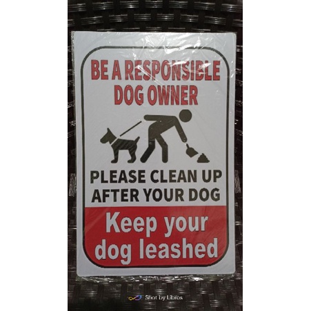 Be a Responsible Dog Owner Please Clean up after your Dog Keep your Dog ...