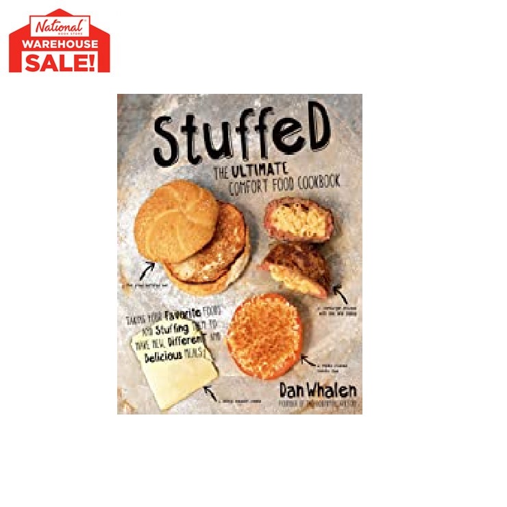 Stuffed: The Ultimate Comfort Food Cookbook: Taking Your Favorite Foods ...