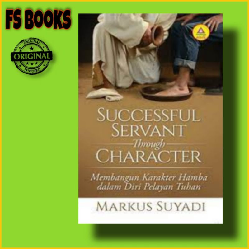 Successful Serve Through Character, Building a Servant Character in God ...