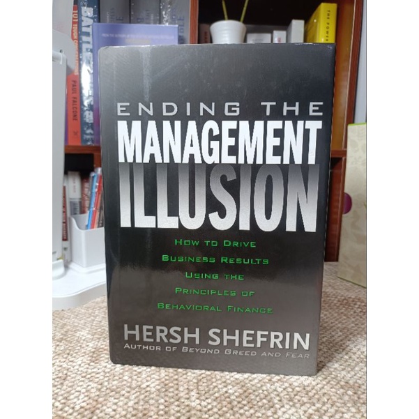 ENDING THE MANAGEMENT ILLUSION by HERSH SHEFRIN (HARDCOVER) | Shopee ...