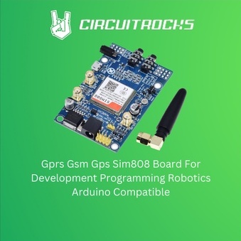 Circuitrocks Gprs Gsm Gps Sim808 Board For Development Programming Robotics Arduino Compatible ...