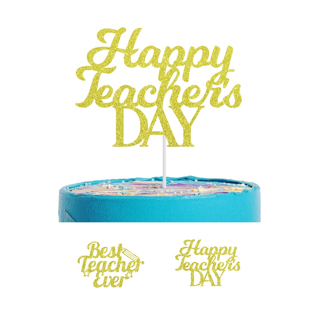 Happy Teacher's Day Best Teacher Ever Glitter Paper Cake Topper Cake ...