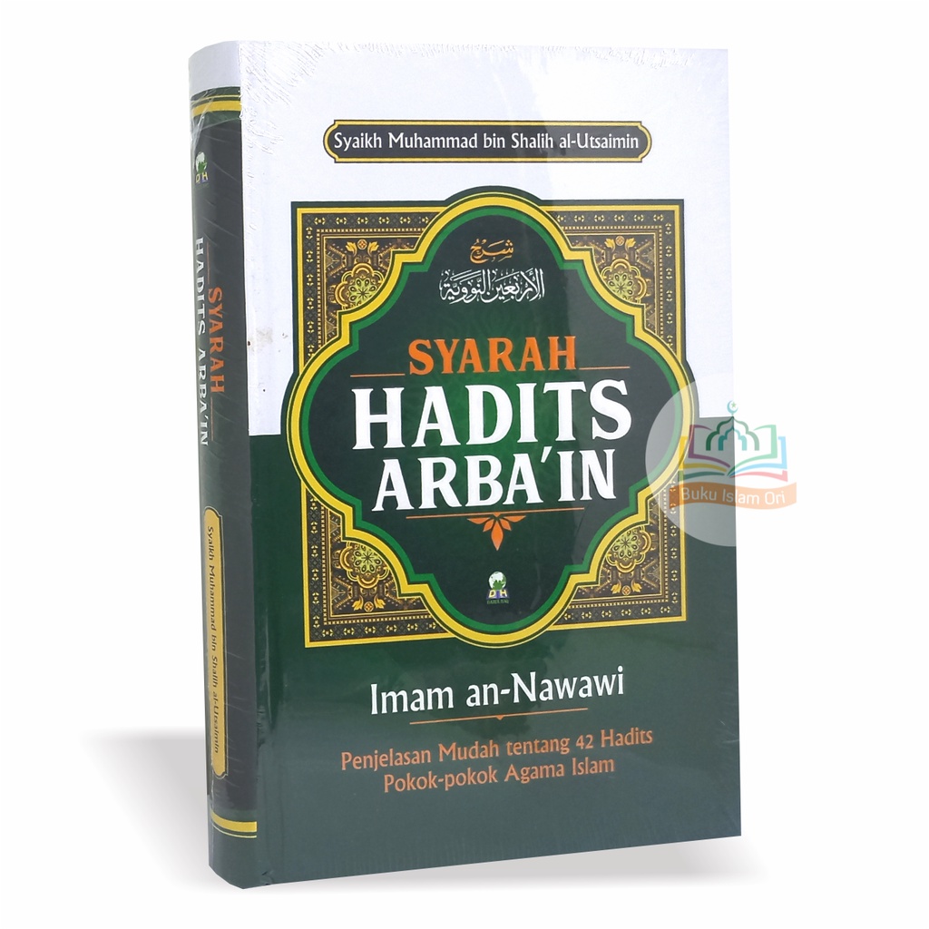 Syarah Hadith Arbain Imam an-Nawawi - Shaykh Muhammad al-Utsaimin ...