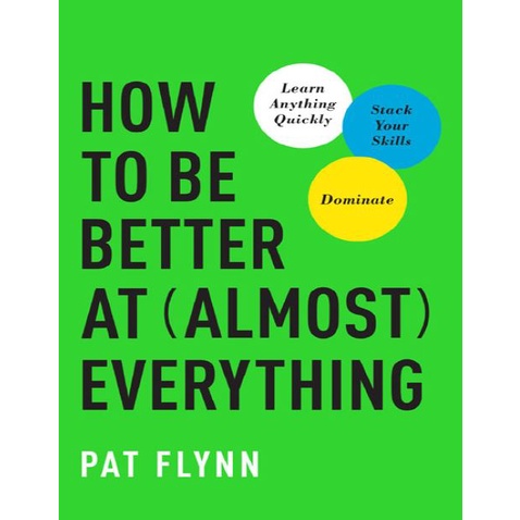 Book How to be better at almost everything by Pat Flynn | Shopee ...