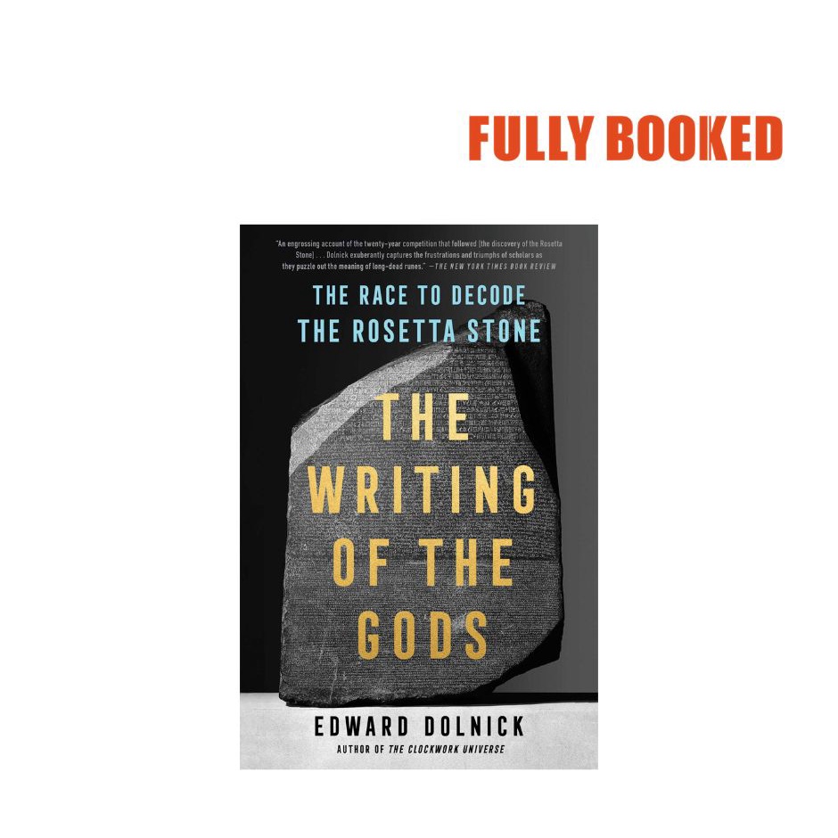 The Writing of the Gods: The Race to Decode the Rosetta Stone ...