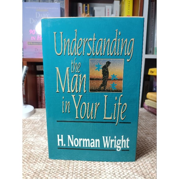 UNDERSTANDING THE MAN IN YOUR LIFE by H. NORMAN WRIGHT (HARDCOVER ...