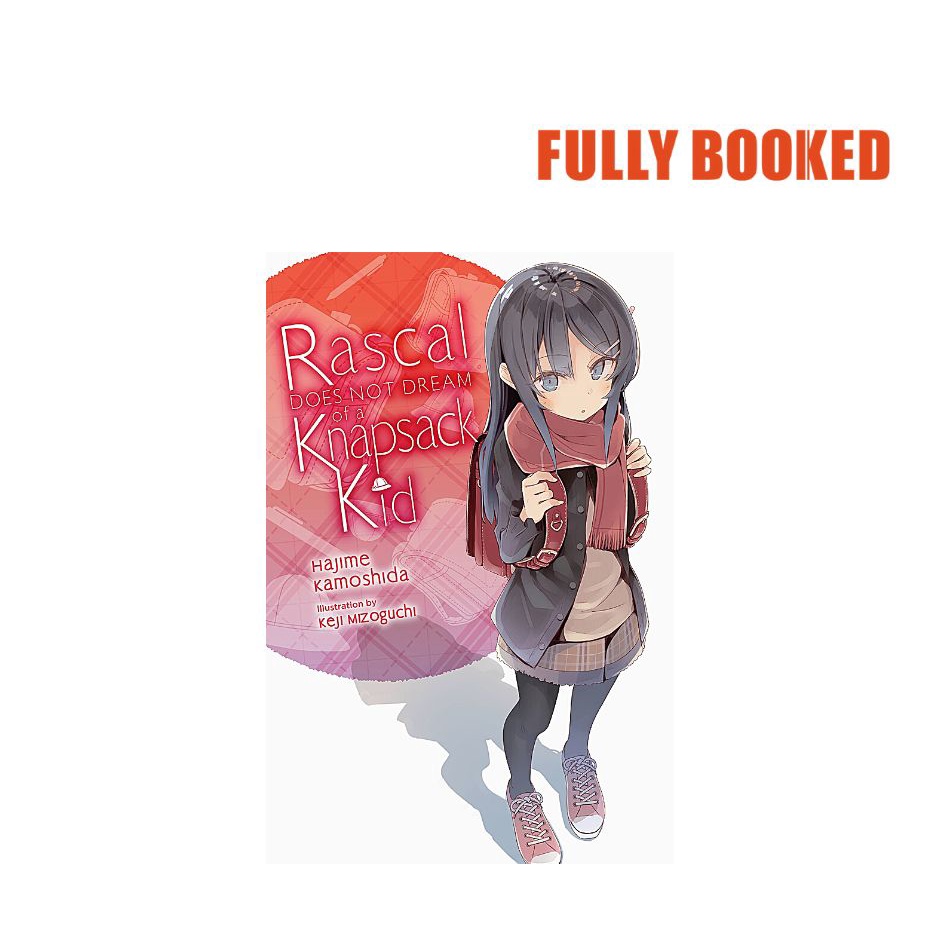Rascal Does Not Dream of a Knapsack Kid, Light Novel (Paperback) by ...