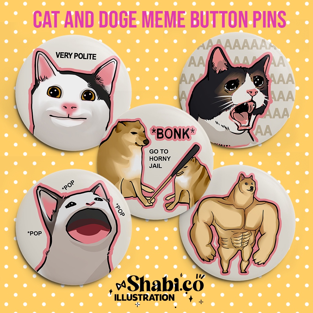 Cat and Dog Memes Button Pins 2.25 in. High Quality Print Matte ...