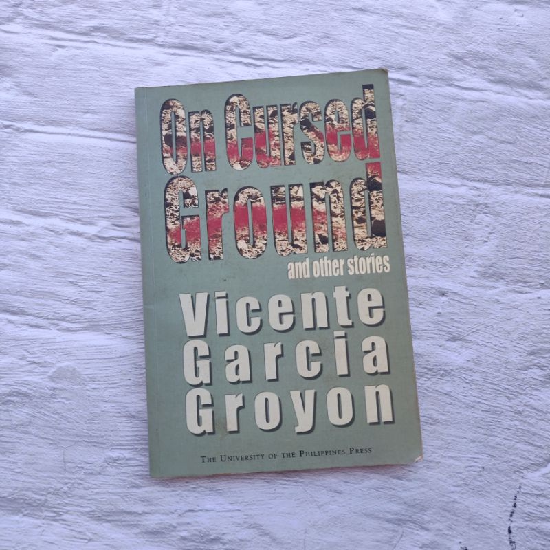 On Cursed Ground and Other Stories Book by Vicente Garcia Groyon ...