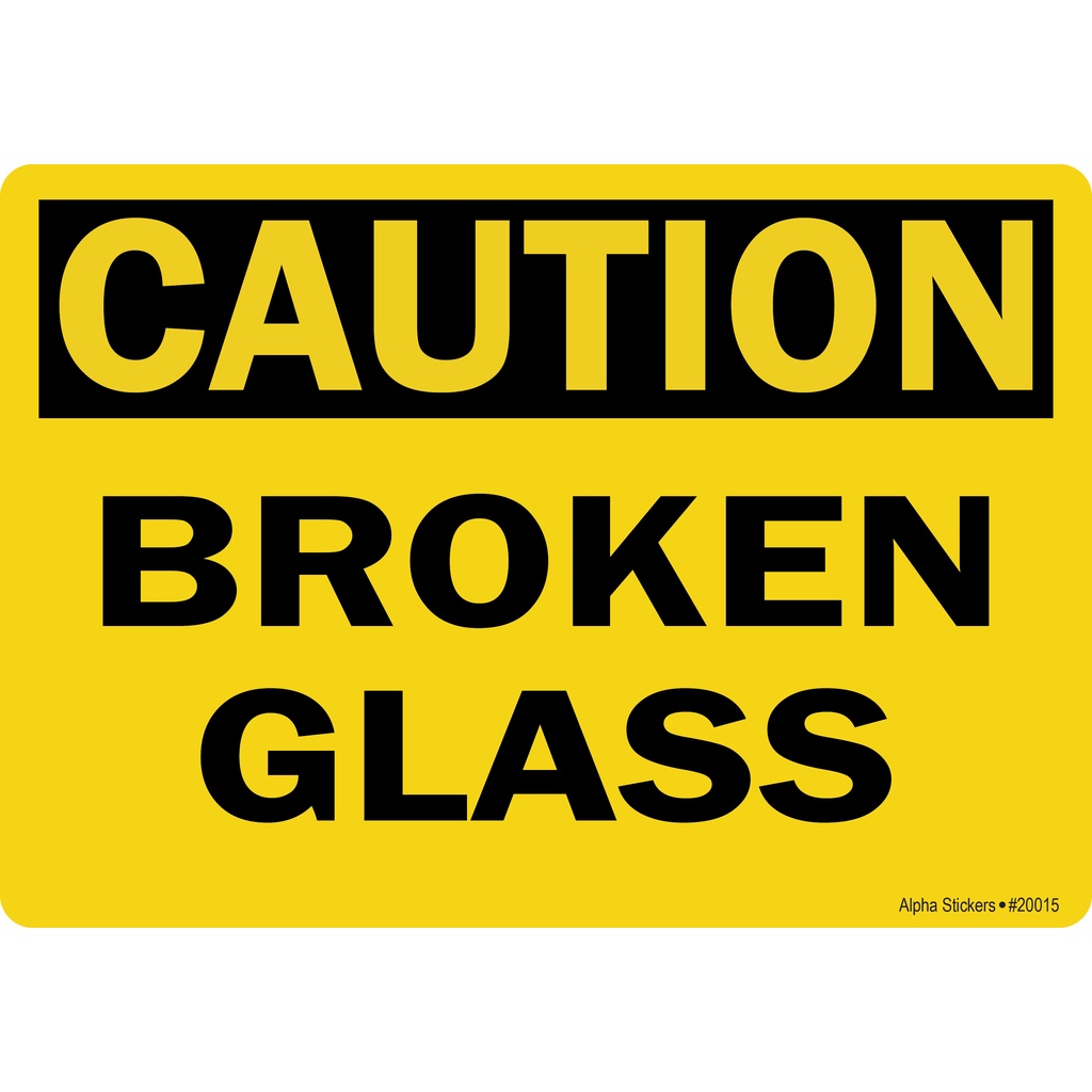 Caution Broken Glass Vinyl Sticker Signage Size 10"W x 7"H | Shopee ...