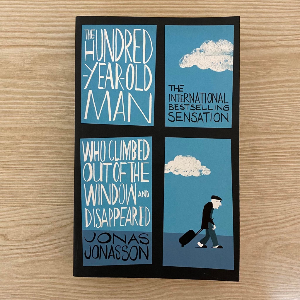 The Hundred-Year-Old Man Who Climbed Out of the Window and Disappeared ...
