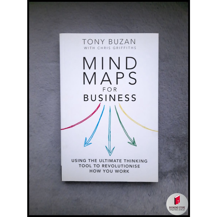Mind Maps for Business: Using the Ultimate Thinking Tool to Revolutionise How You Work by Tony ...