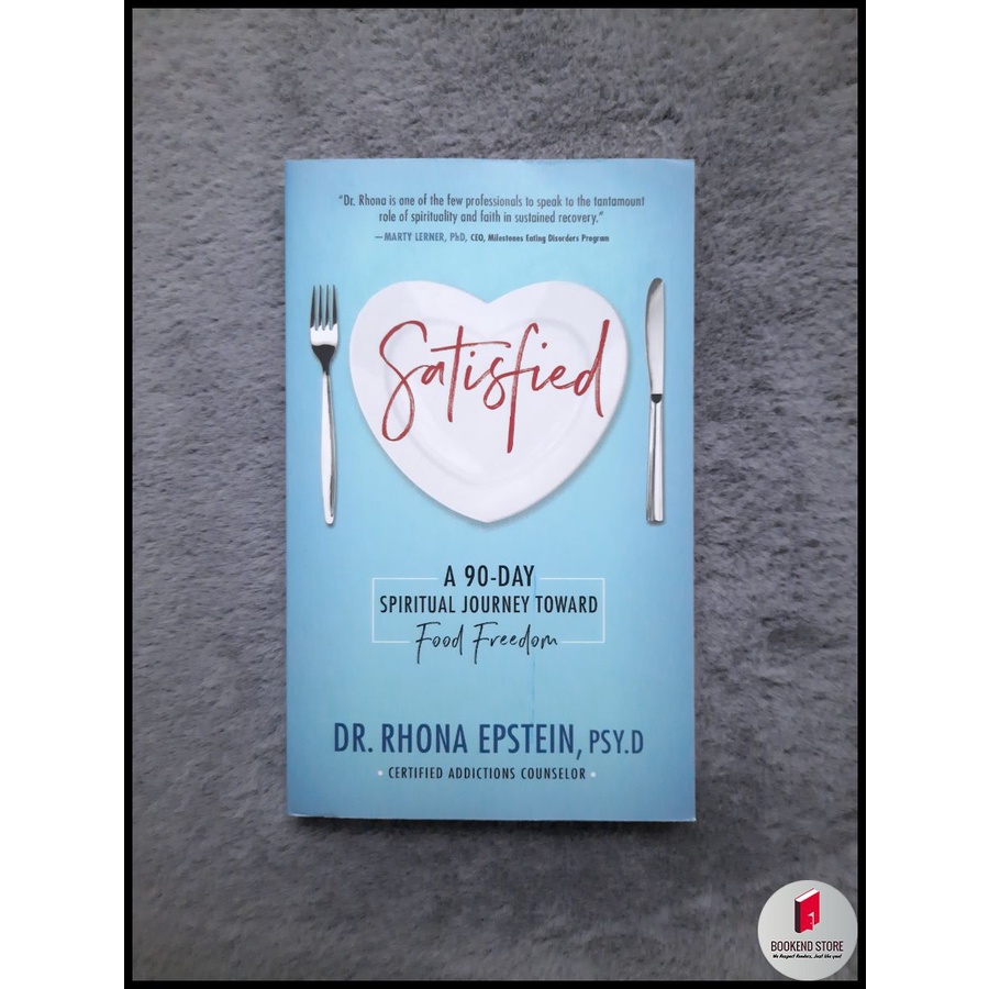 Satisfied: A 90-Day Spiritual Journey Toward Food Freedom by Rhona ...