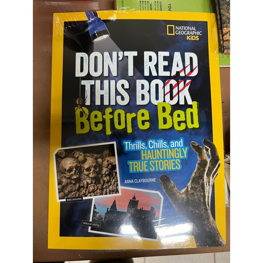 National Geograpic KIDS Don't Read This Book Before Bed: Thrills, Chills, and Hauntingly ...
