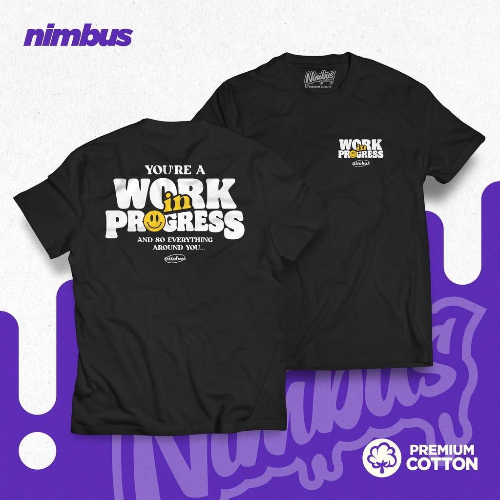 Work In Progress | Premium Cotton T-Shirt | Nimbus Clothing | Shopee ...