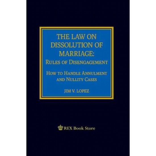 The Law On Dissolution Of Marriage (2019 Edition) by Jim V. Lopez ...