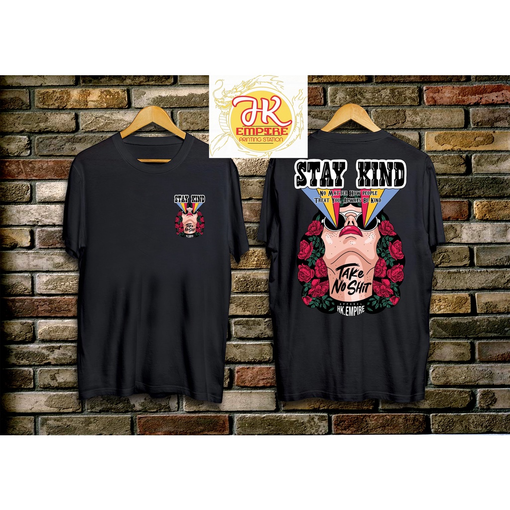 hk.empire_street wear_stay kind design quality shirt | Shopee Philippines