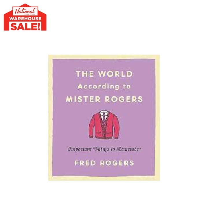 The World According to Mister Rogers: Important Things to Remember ...