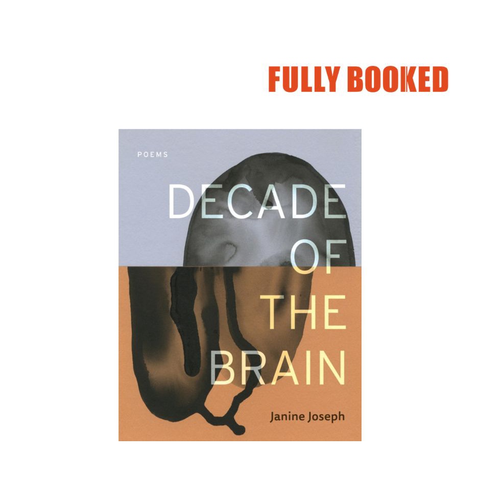 Decade of the Brain: Poems (Paperback) by Janine Joseph | Shopee ...