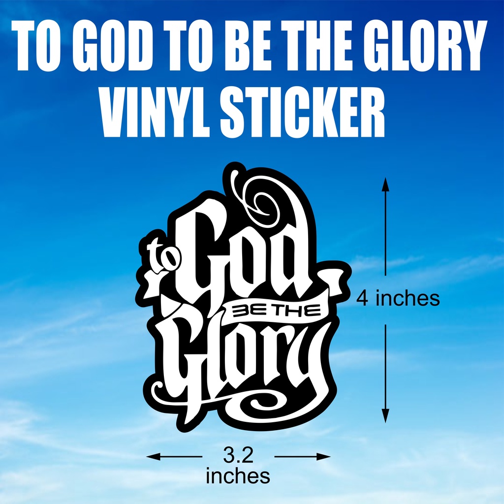 TO GOD BE THE GLORY STICKER,WATER PROOF, RELATED TO GOD STICKER ...