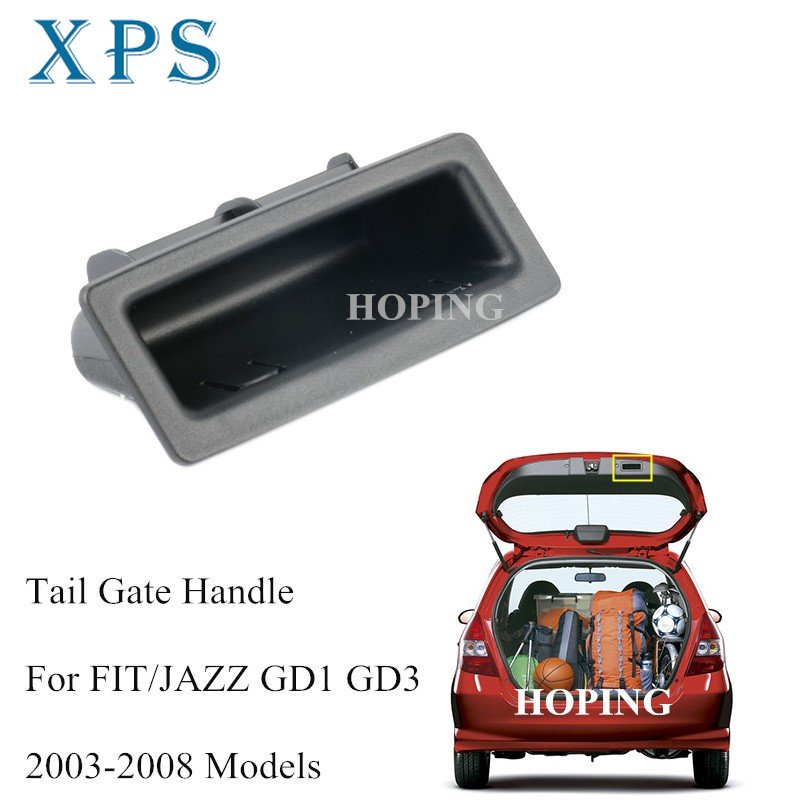 xps Tail Gate Trunk Handle For Honda FIT Jazz GD1 GD3 2003 2004 2005 ...