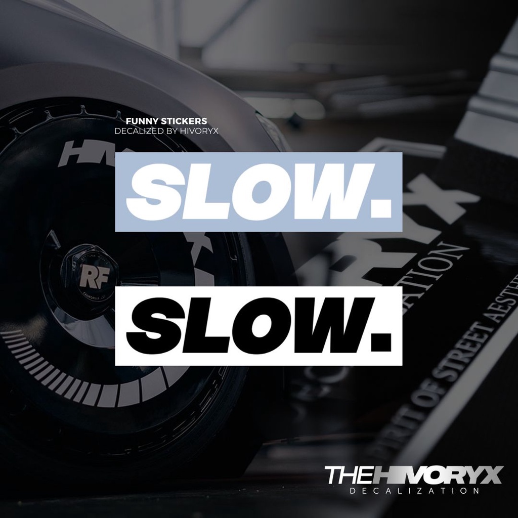 「SLOW.」FUNNY SERIES CAR DECAL AUTOMOTIVE DIE-CUT VINYL STICKER ...