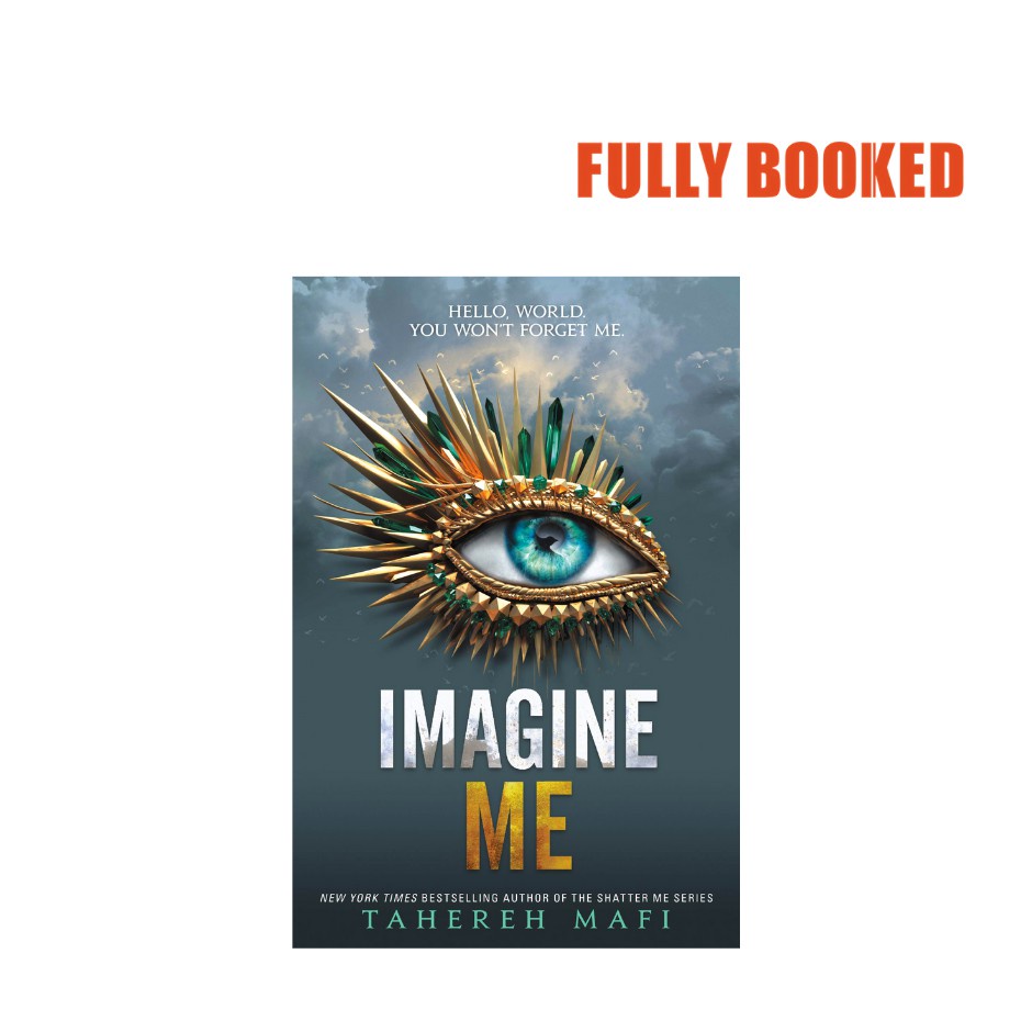 Imagine Me: Shatter Me, Book 6 (Paperback) by Tahereh Mafi | Shopee ...