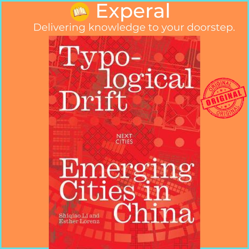 Typological Drift : Emerging Cities in by Shiqiao Li (US edition ...