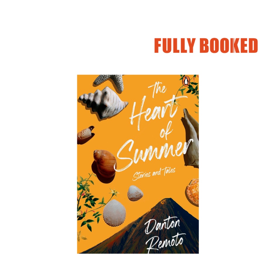 The Heart of Summer: Stories and Tales (Paperback) by Danton Remoto | Shopee Philippines