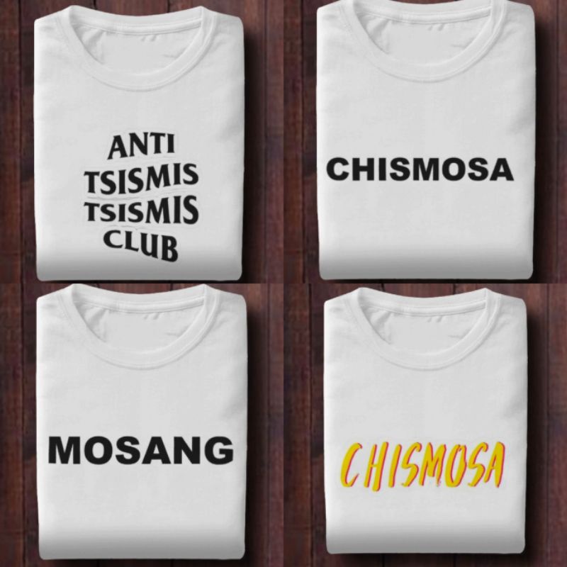 MOSANG T-SHIRT UNISEX CHISMOSA ANTI TSISMIS CLUB | Shopee Philippines
