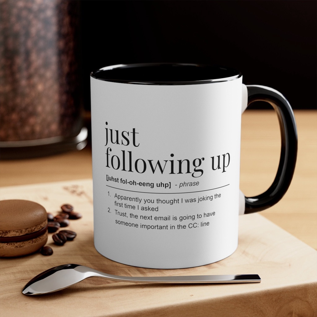 Just Following Up Definition Mug -funny mug,funny coffee mug,mugs with ...