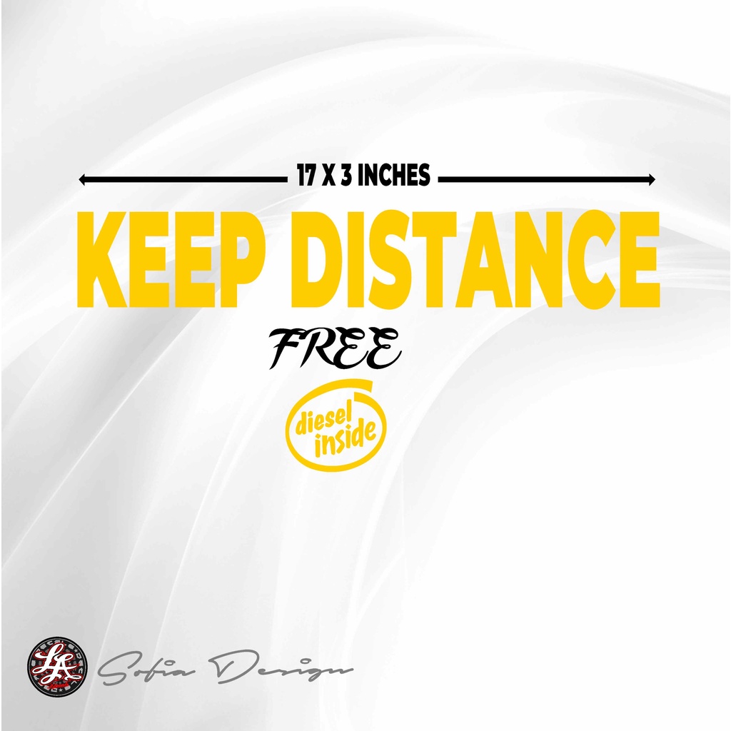 KEEP DISTANCE STICKER CUT OUT VINYL STICKER with FREE DIESEL INSIDE ...