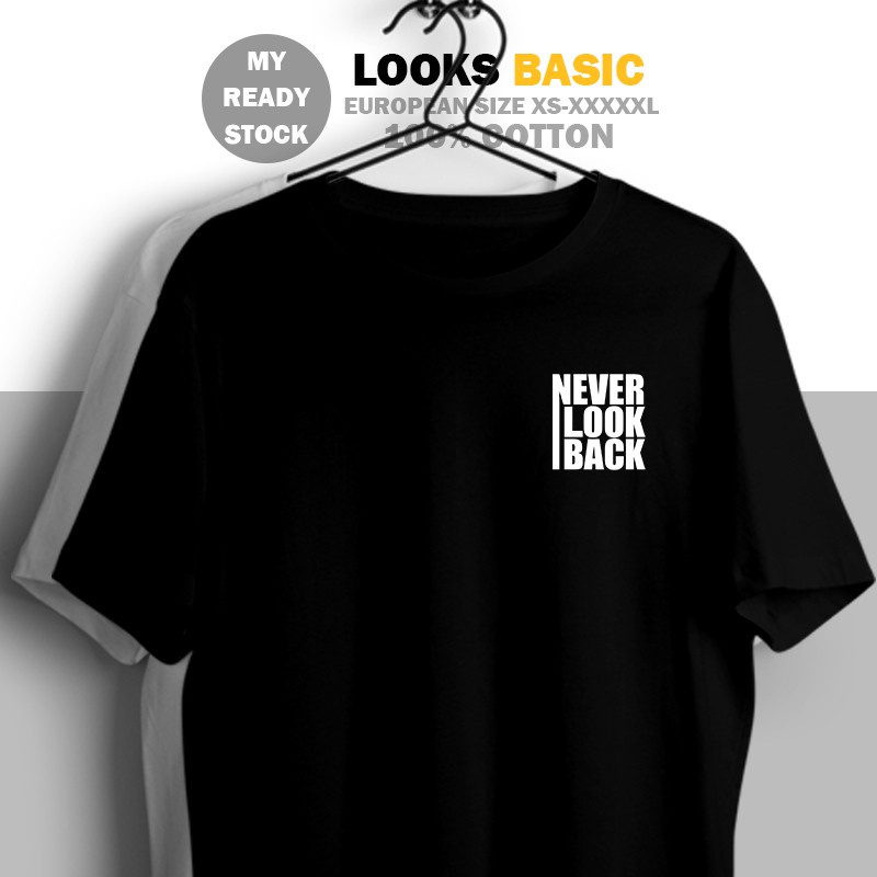 Cotton Tee Never Look Back Ready Stock Quote Simple T-shirt Women Men ...