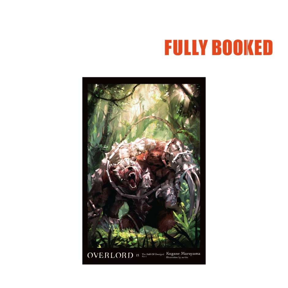 Overlord, Vol. 15 — Light Novel (Hardcover) by Kugane Maruyama | Shopee ...