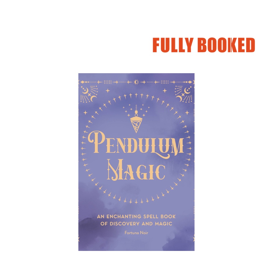 Pendulum Magic: An Enchanting Divination Book of Discovery and Magic ...