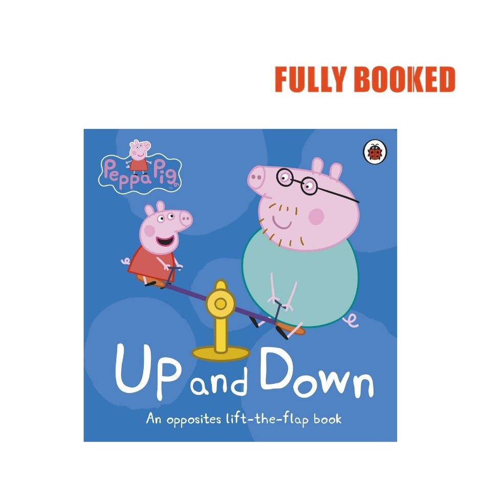 Peppa Pig: Up and Down: An Opposites Lift-the-Flap (Board Book ...