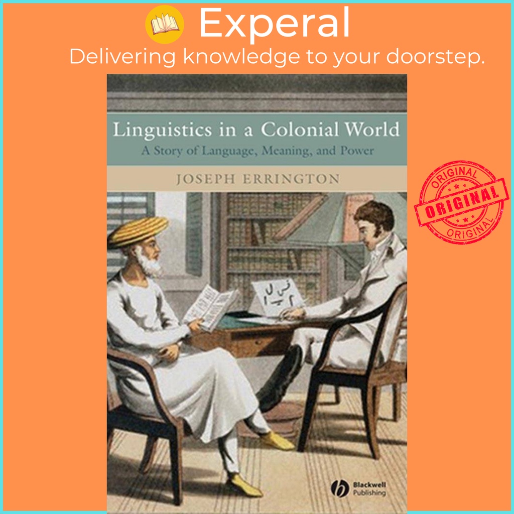 Linguistics in a Colonial World - A Story of Language, Meaning, and ...