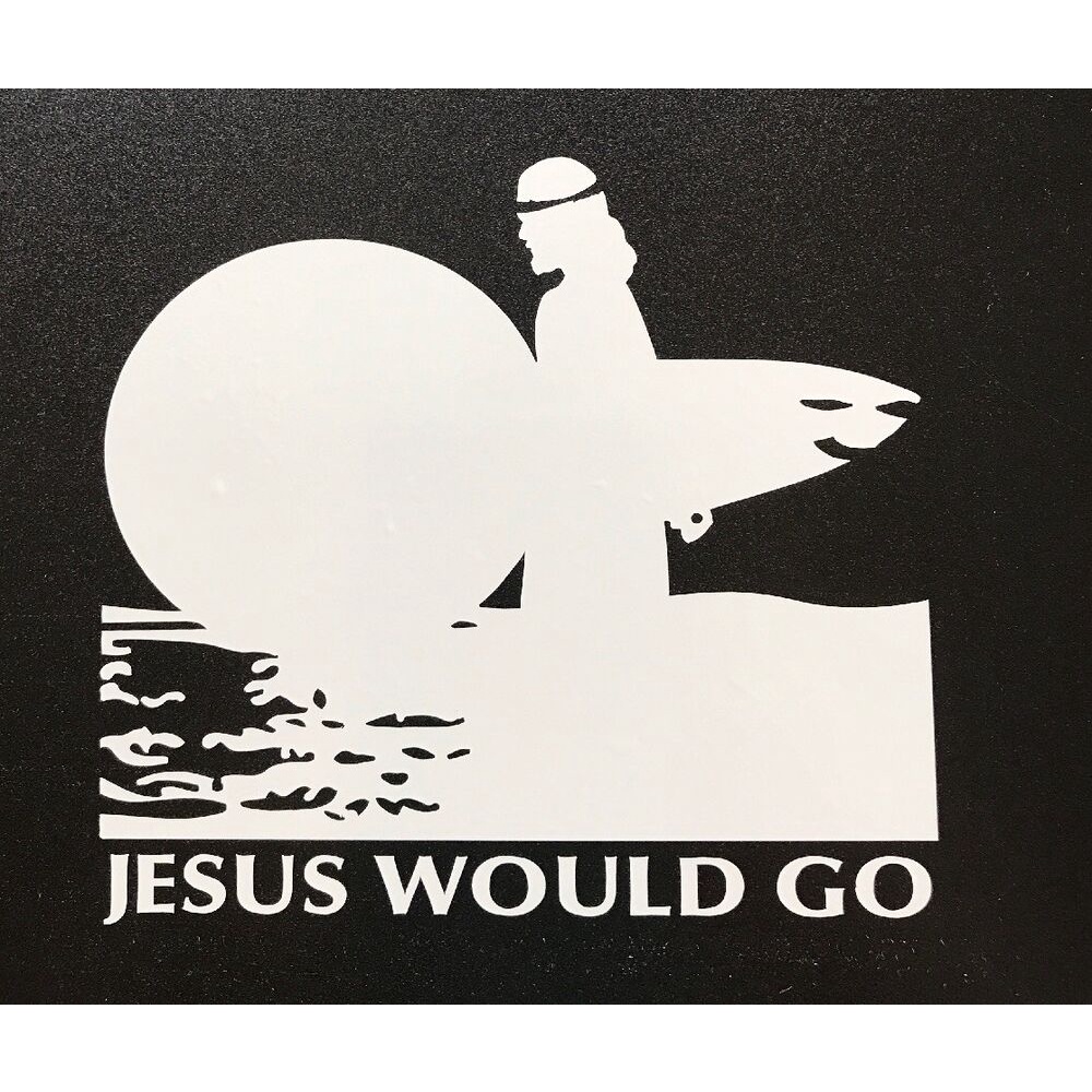 Christian Surf Sticker - Jesus Would Go Surfing Surfboard Faith ...