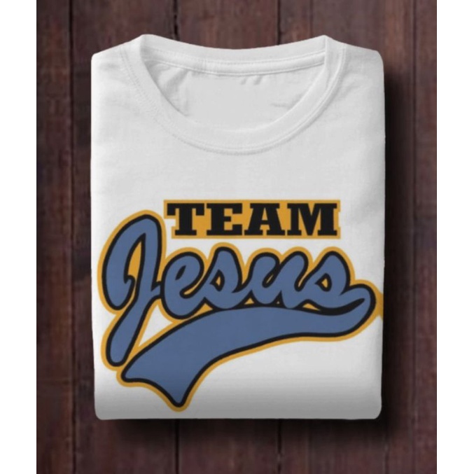 TEAM JESUS SHIRT FOR KIDS AND ADULTS UNISEX BATCH 1 | Shopee Philippines