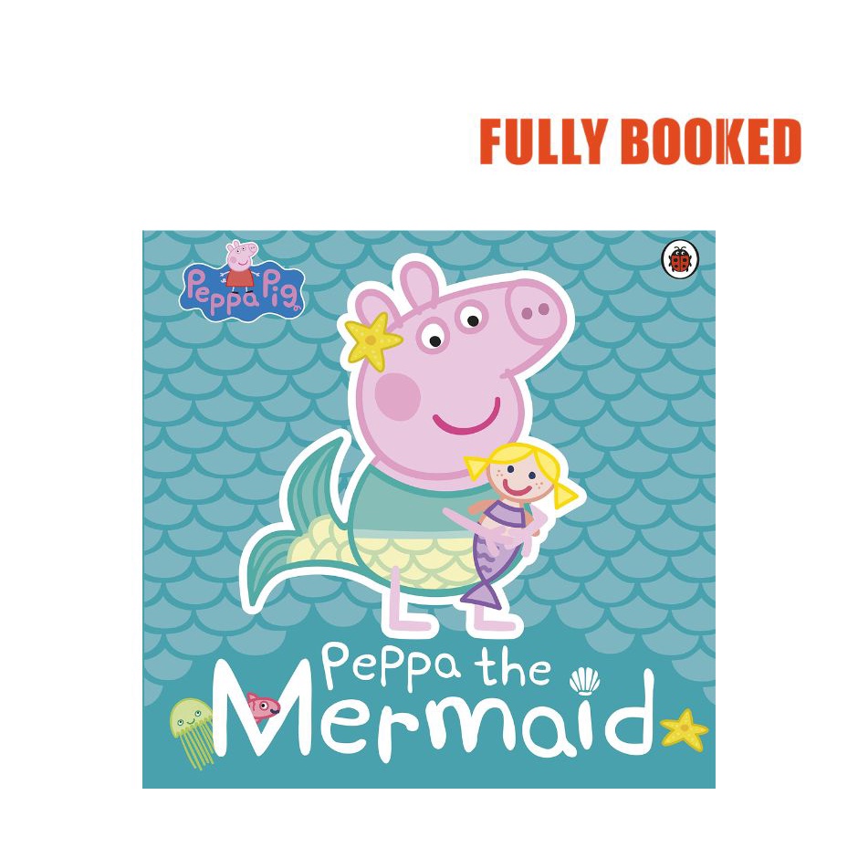 Peppa Pig: Peppa the Mermaid (Paperback) by Peppa Pig | Shopee Philippines