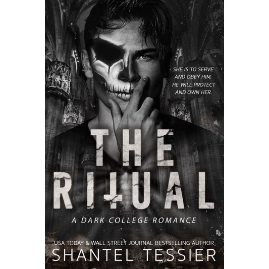 The Ritual: A Dark College Romance Shantel Tessier Shantel Tessier ...