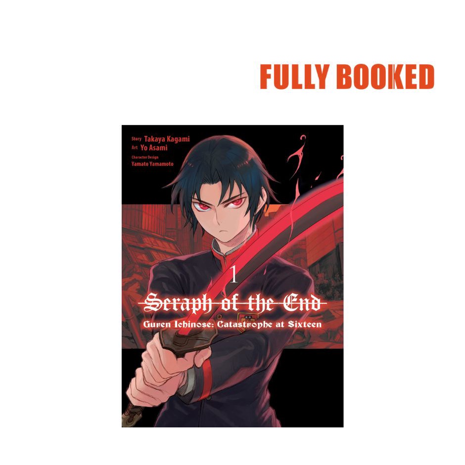 Seraph of the End: Guren Ichinose: Catastrophe at Sixteen, Vol. 1 (Paperback) by Yo Asami ...