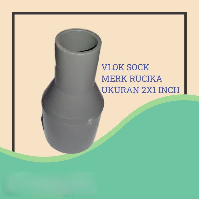 Rucika VLOK SOCK 2 X 1 INCH / REDUCER 2X1 INCH - PVC PIPE FITTINGS ...