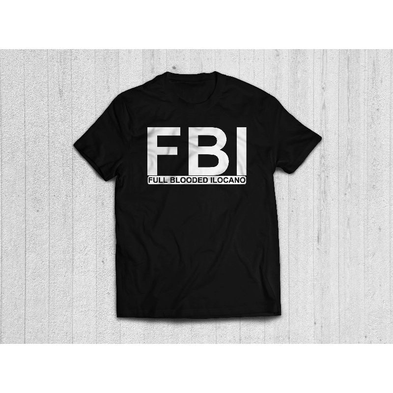 FBI-FULL BLOODED ILOCANO TSHIRT | Shopee Philippines