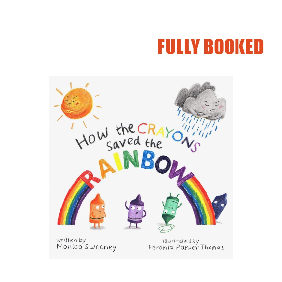 How the Crayons Saved the Rainbow (Hardcover) by Monica Sweeney ...