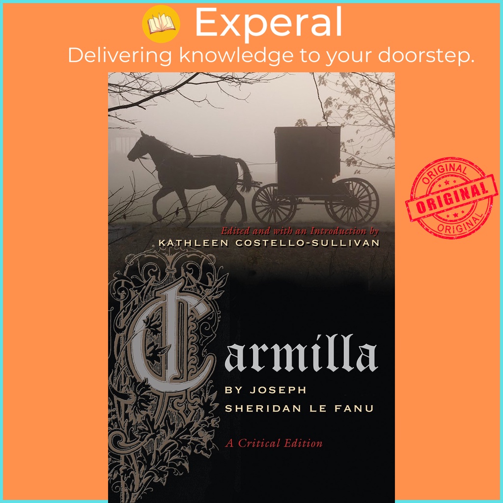 Carmilla : A Critical Edition by Joseph Le Fanu Sheridan (US edition ...