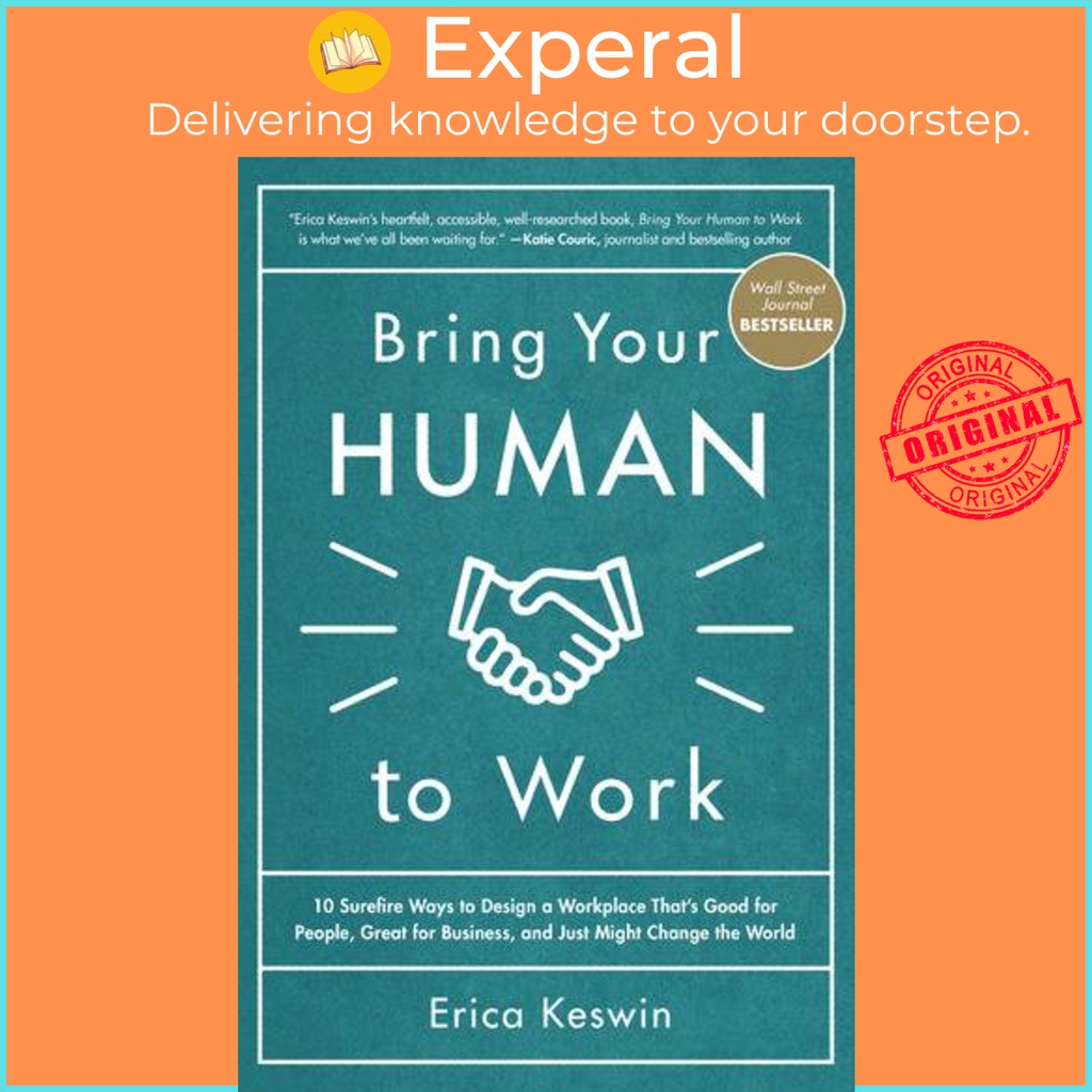 Book - Bring Your Human to Work: 10 Surefire Ways to Design a Workplace ...